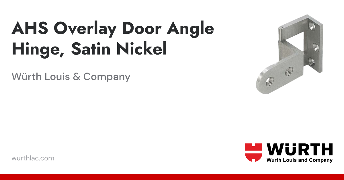 AHS Overlay Door Angle Hinge, Satin Nickel | Würth Louis & Company