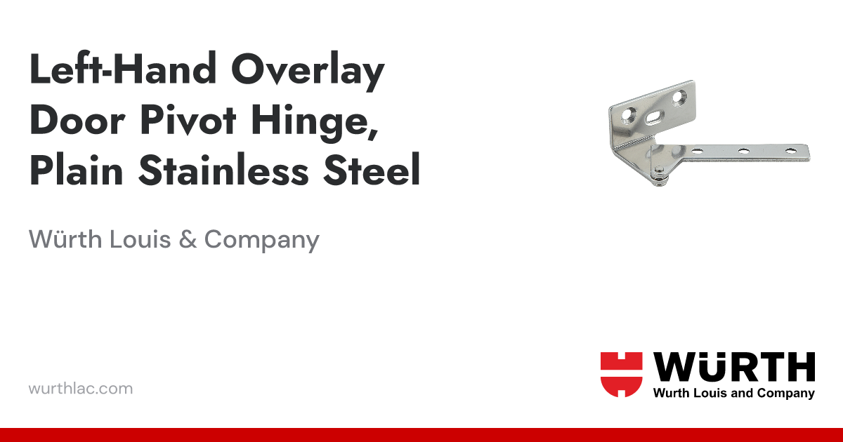 Left-Hand Overlay Door Pivot Hinge, Plain Stainless Steel | Würth Louis ...
