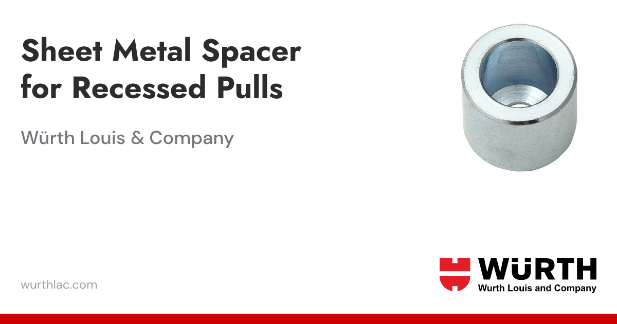 Sheet Metal Spacer for Recessed Pulls | Würth Louis & Company