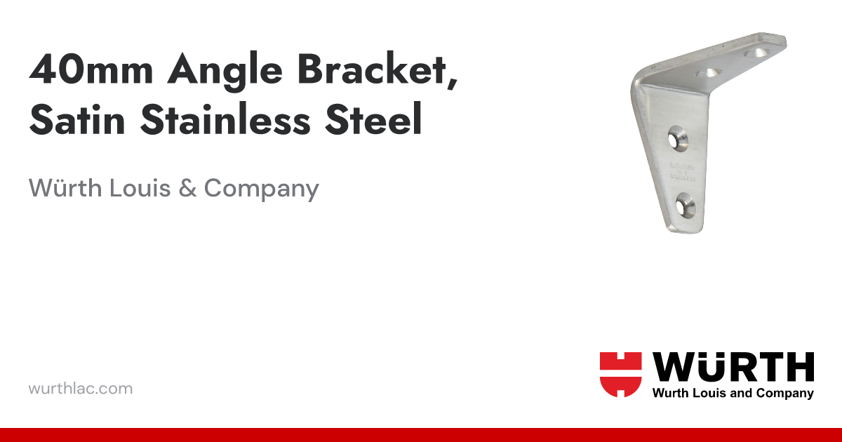 40mm Angle Bracket, Satin Stainless Steel | Würth Louis & Company