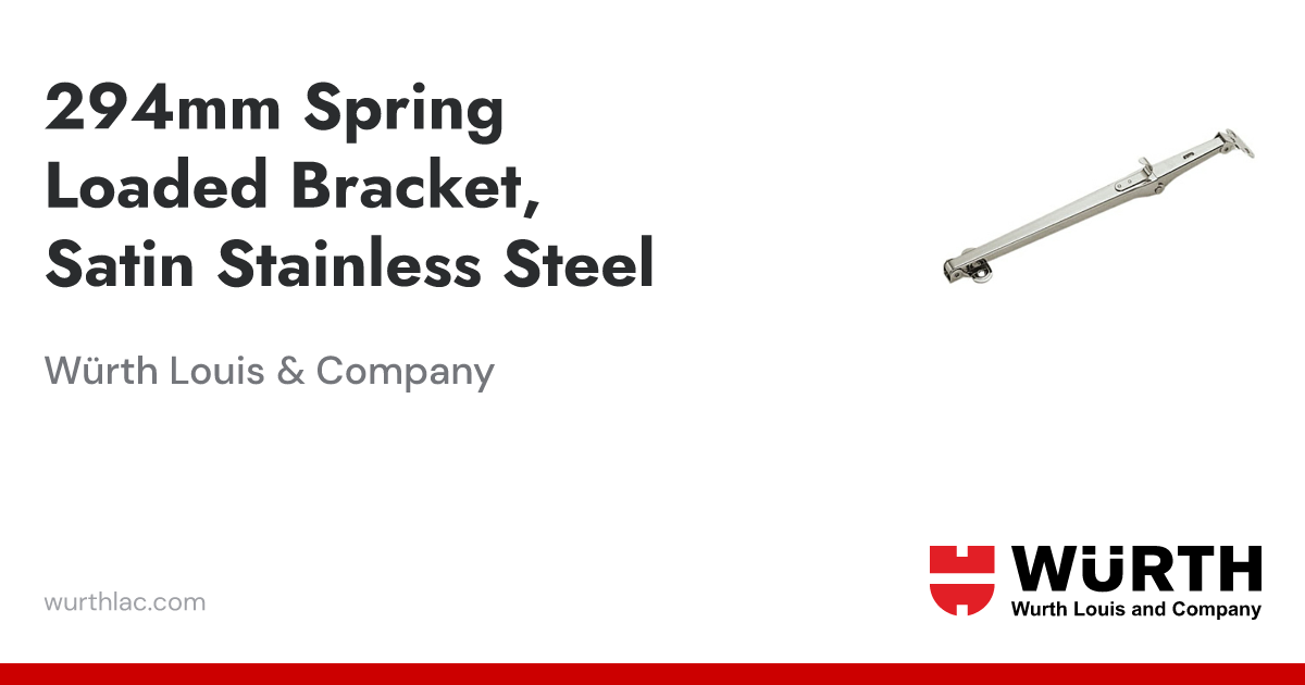 294mm Spring Loaded Bracket, Satin Stainless Steel | Würth Louis & Company