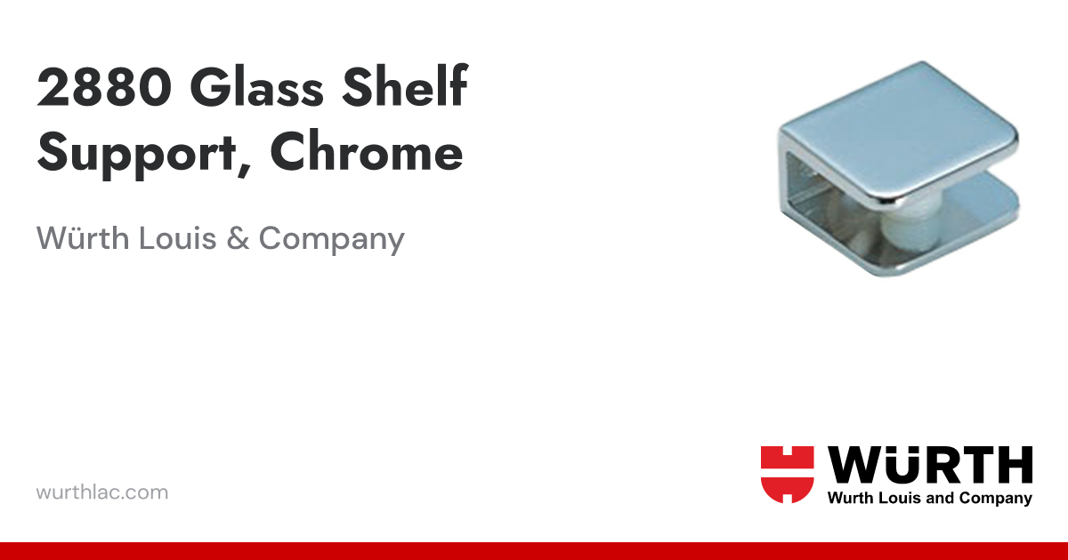 2880 Glass Shelf Support, Chrome | Würth Louis & Company