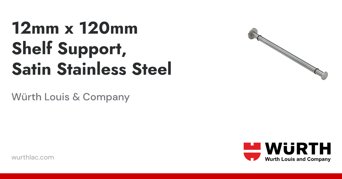 12mm x 120mm Shelf Support, Satin Stainless Steel | Würth Louis & Company
