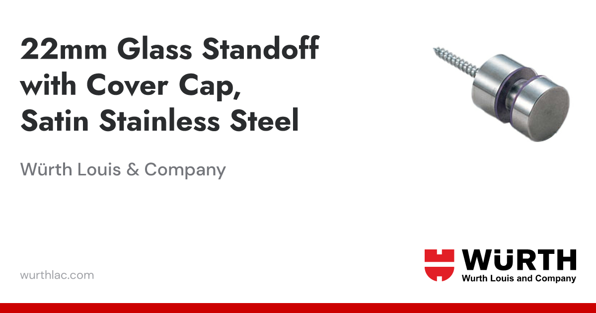 22mm Glass Standoff with Cover Cap, Satin Stainless Steel | Würth Louis ...