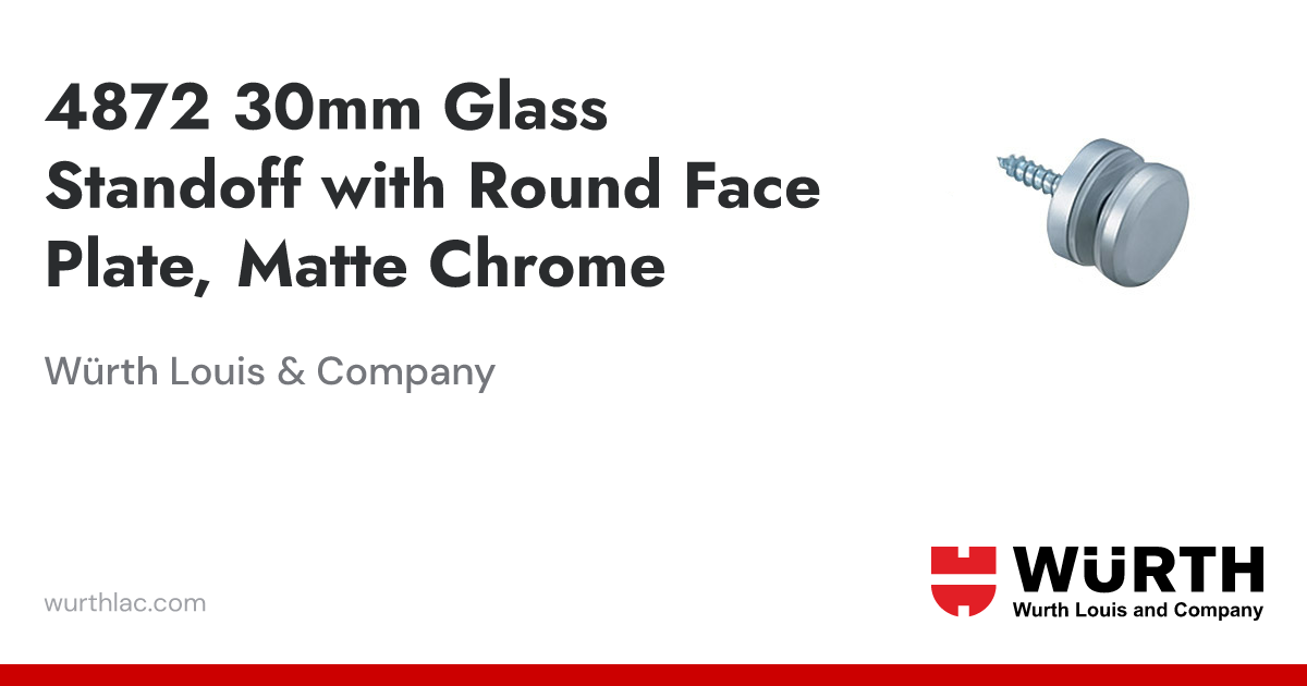 4872 30mm Glass Standoff with Round Face Plate, Matte Chrome | Würth ...