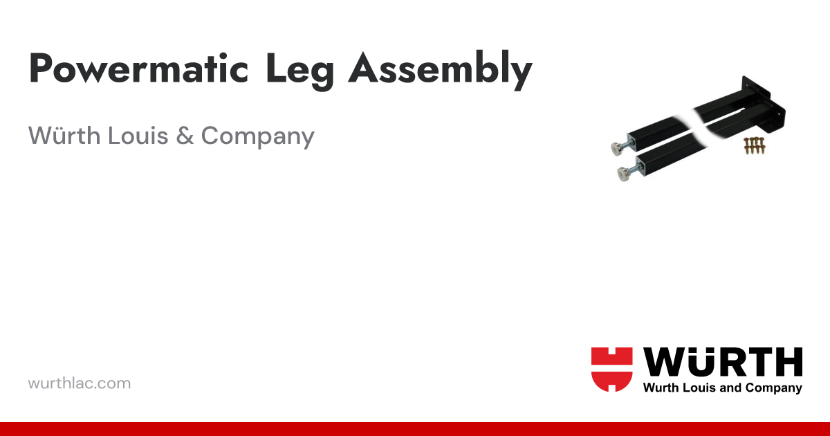 Powermatic Leg Assembly | Würth Louis & Company