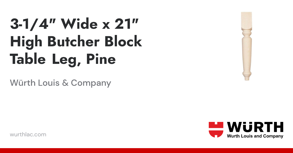 3-1/4" Wide x 21" High Butcher Block Table Leg, Pine | Würth Louis ...
