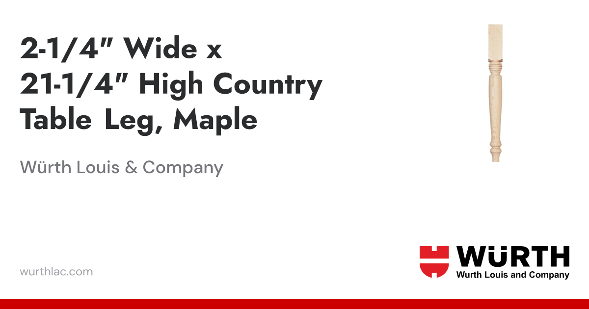 2-1/4" Wide x 21-1/4" High Country Table Leg, Maple | Würth Louis & Company