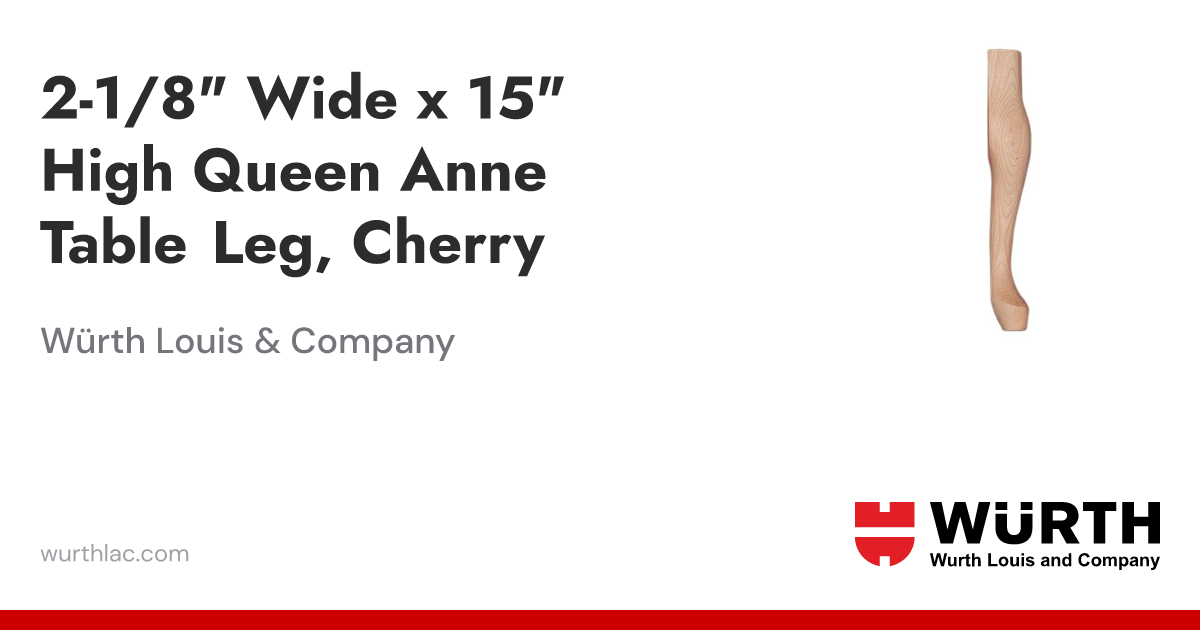 2-1/8" Wide x 15" High Queen Anne Table Leg, Cherry | Würth Louis & Company