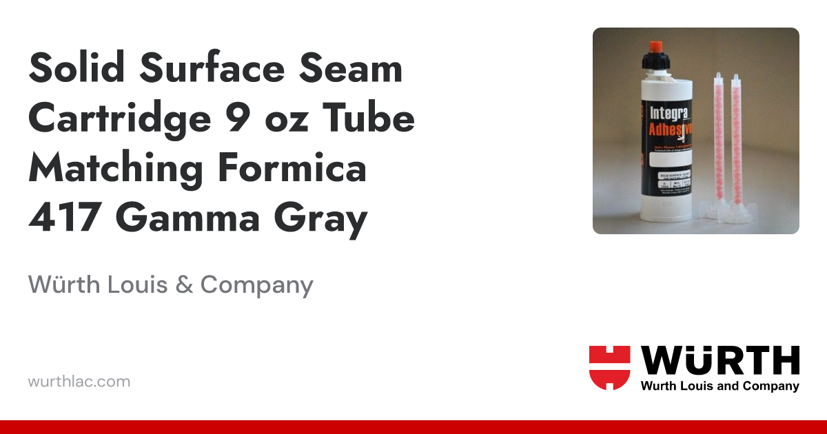 Solid Surface Seam Cartridge 9 oz Tube Matching Formica 417 Gamma Gray | Würth Louis & Company