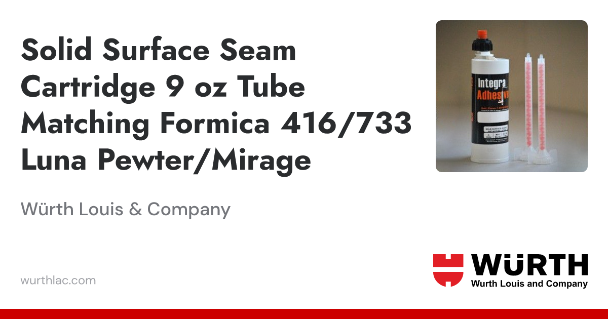 Solid Surface Seam Cartridge 9 oz Tube Matching Formica 416/733 Luna Pewter/Mirage | Würth Louis ...