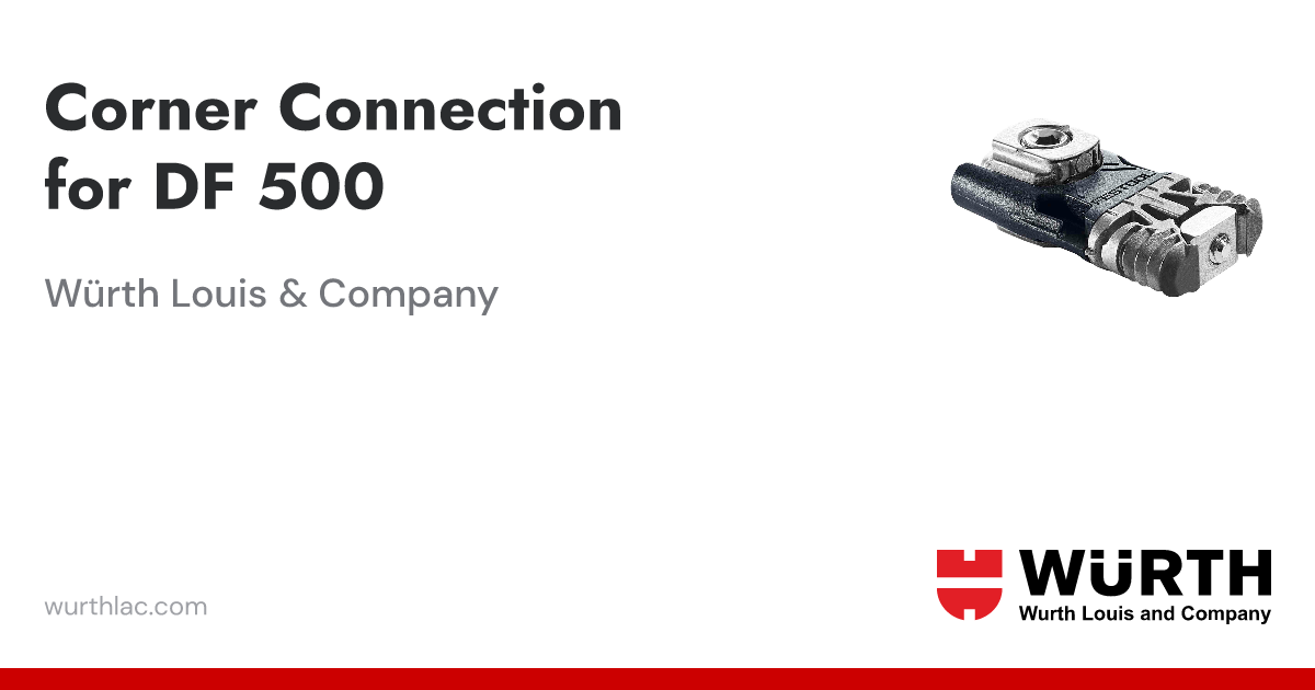 Corner Connection for DF 500 | Würth Louis & Company