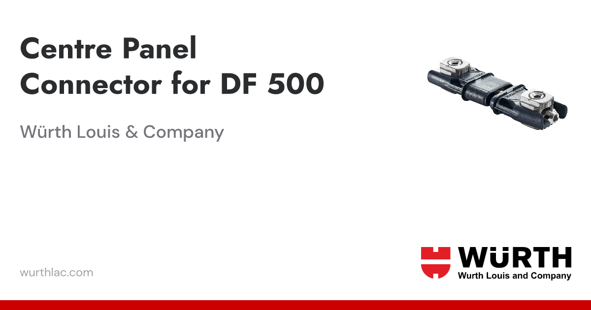 Centre Panel Connector for DF 500 | Würth Louis & Company