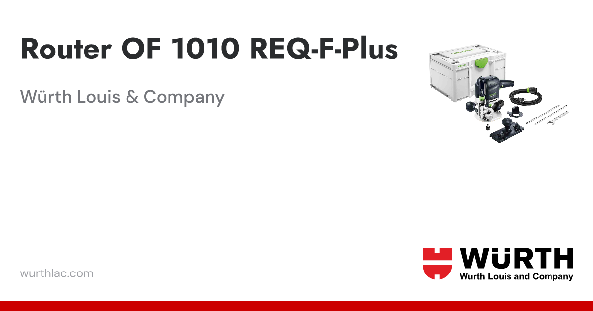 Router OF 1010 REQ-F-Plus | Würth Louis & Company