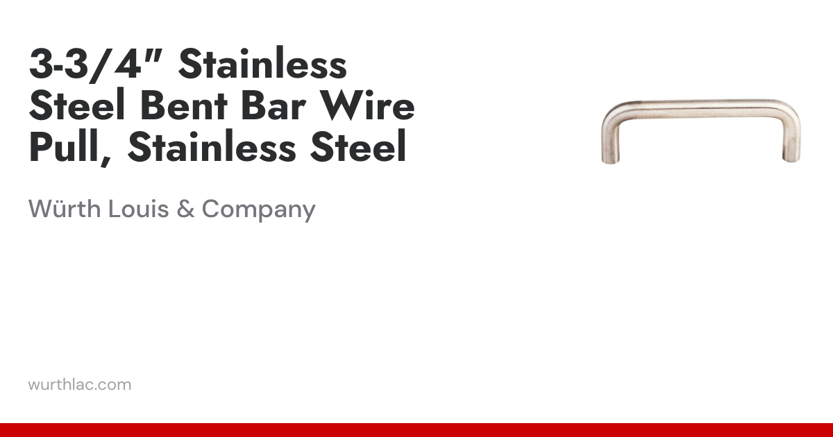 3-3/4" Stainless Steel Bent Bar Wire Pull, Stainless Steel | Würth ...