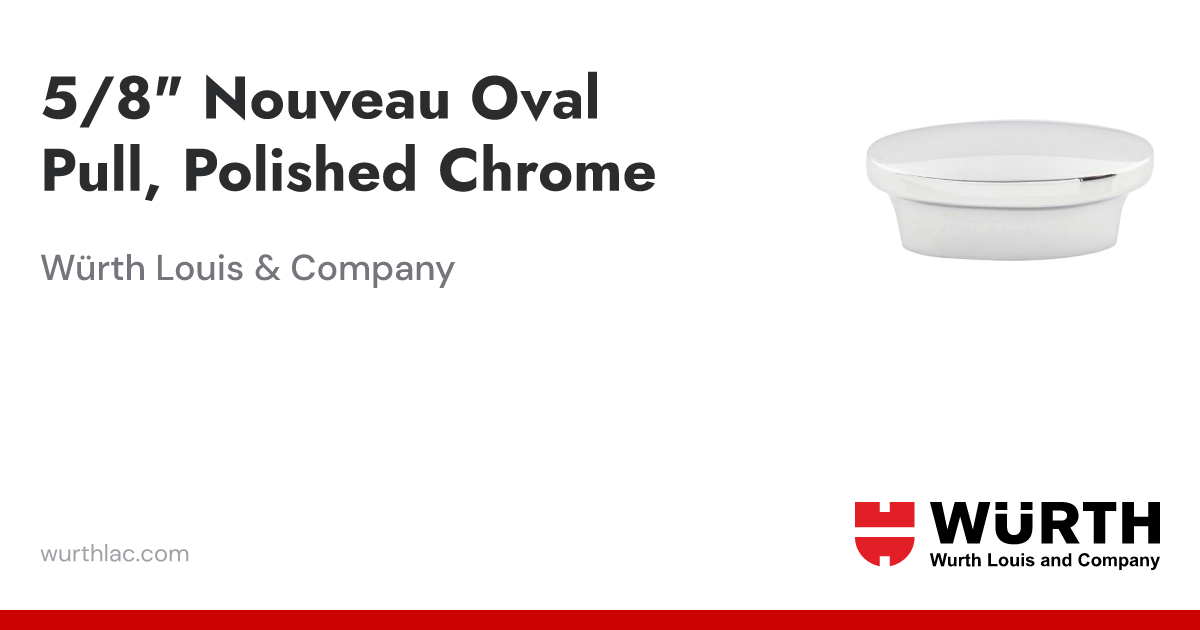 5/8" Nouveau Oval Pull, Polished Chrome | Würth Louis & Company