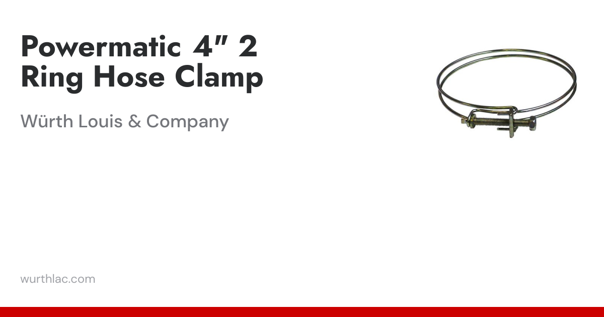 Powermatic 4" 2 Ring Hose Clamp | Würth Louis & Company