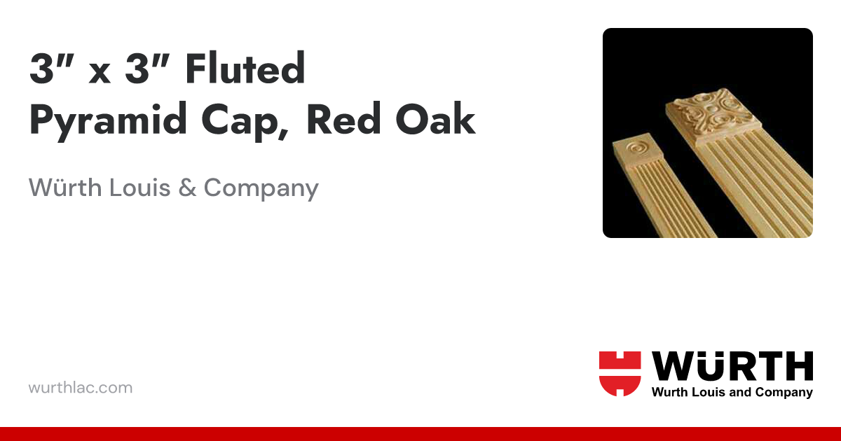 3" x 3" Fluted Pyramid Cap, Red Oak | Würth Louis & Company
