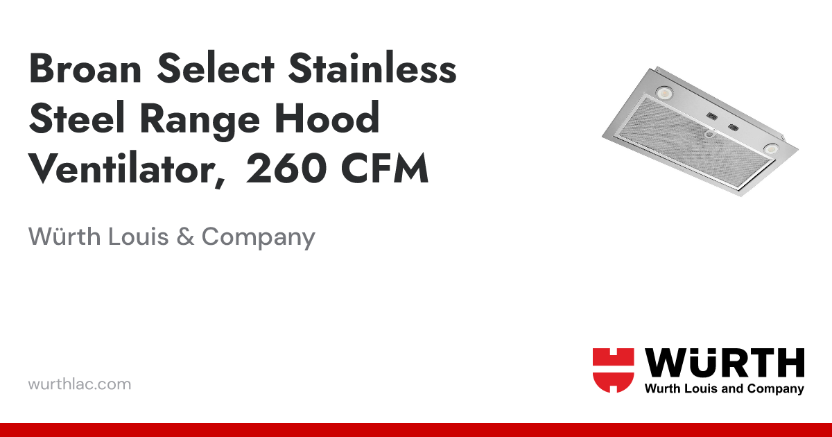 Broan Select Stainless Steel Range Hood Ventilator, 260 CFM | Würth Louis & Company