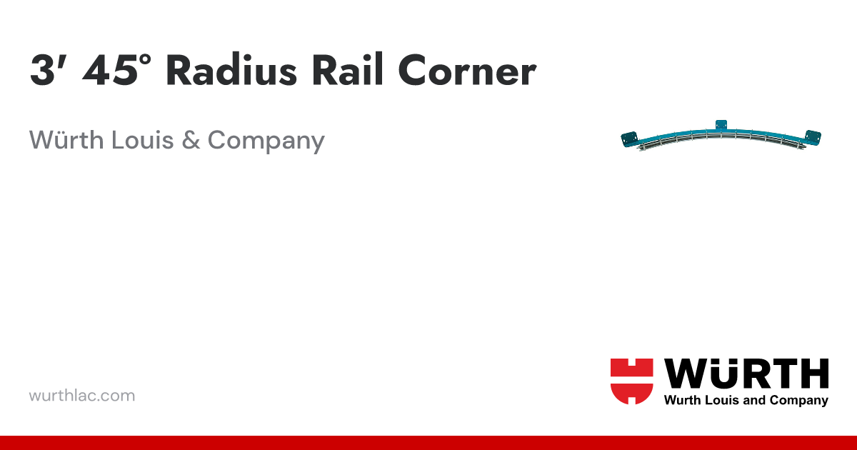 3' 45° Radius Rail Corner | Würth Louis & Company
