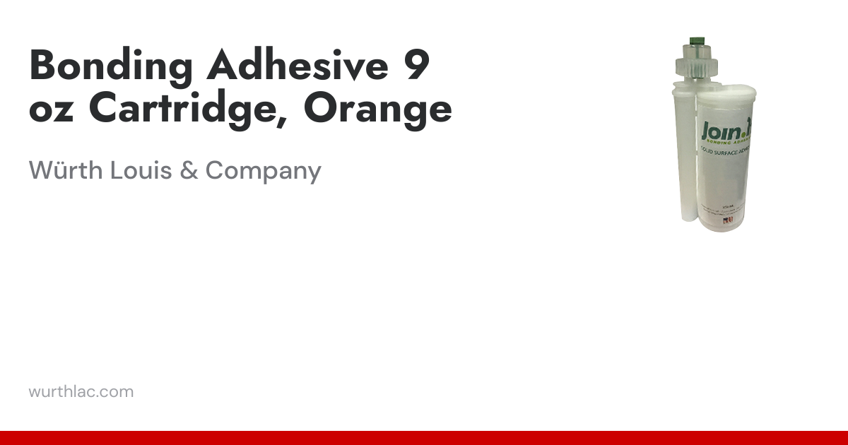 Bonding Adhesive 9 oz Cartridge, Orange | Würth Louis & Company