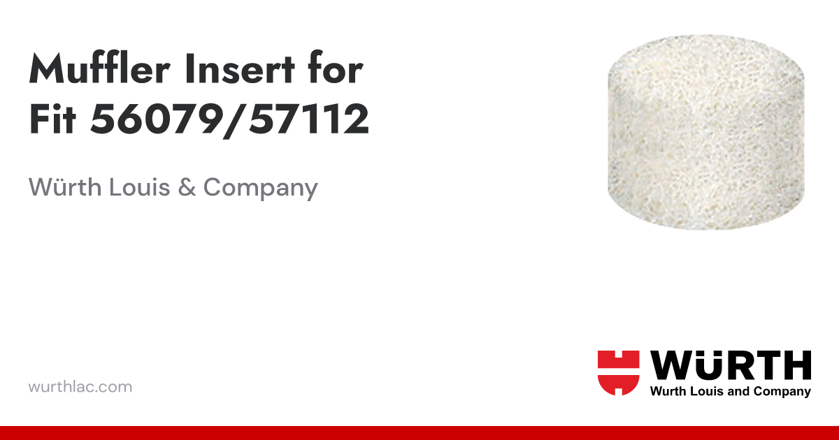 Muffler Insert for Fit 56079/57112 | Würth Louis & Company