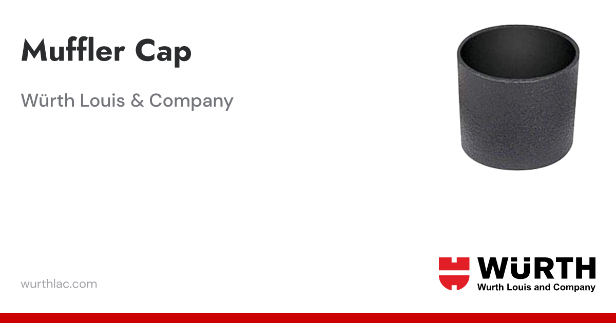 Muffler Cap | Würth Louis & Company