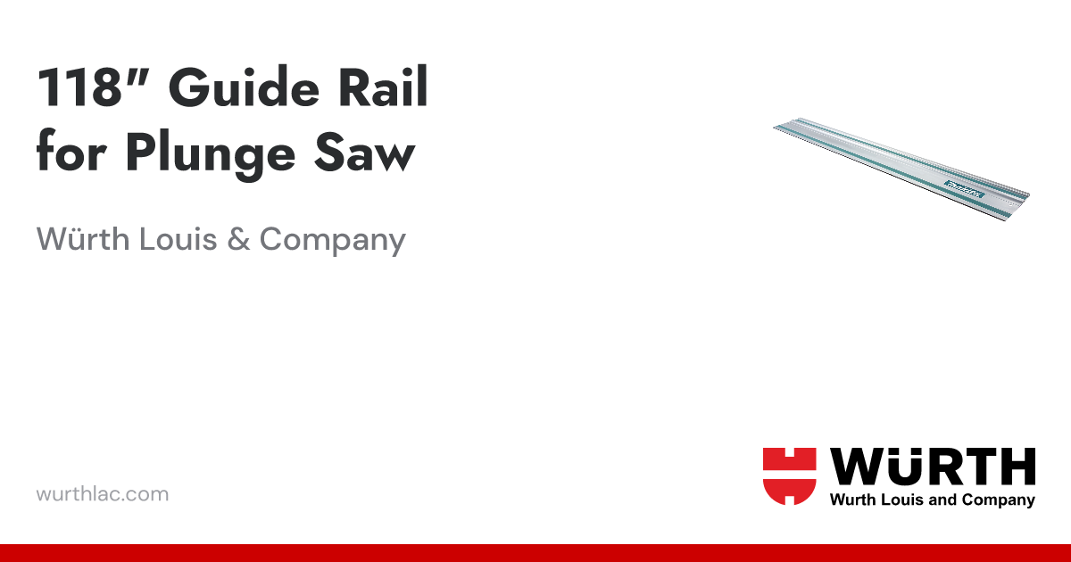 118" Guide Rail for Plunge Saw | Würth Louis & Company