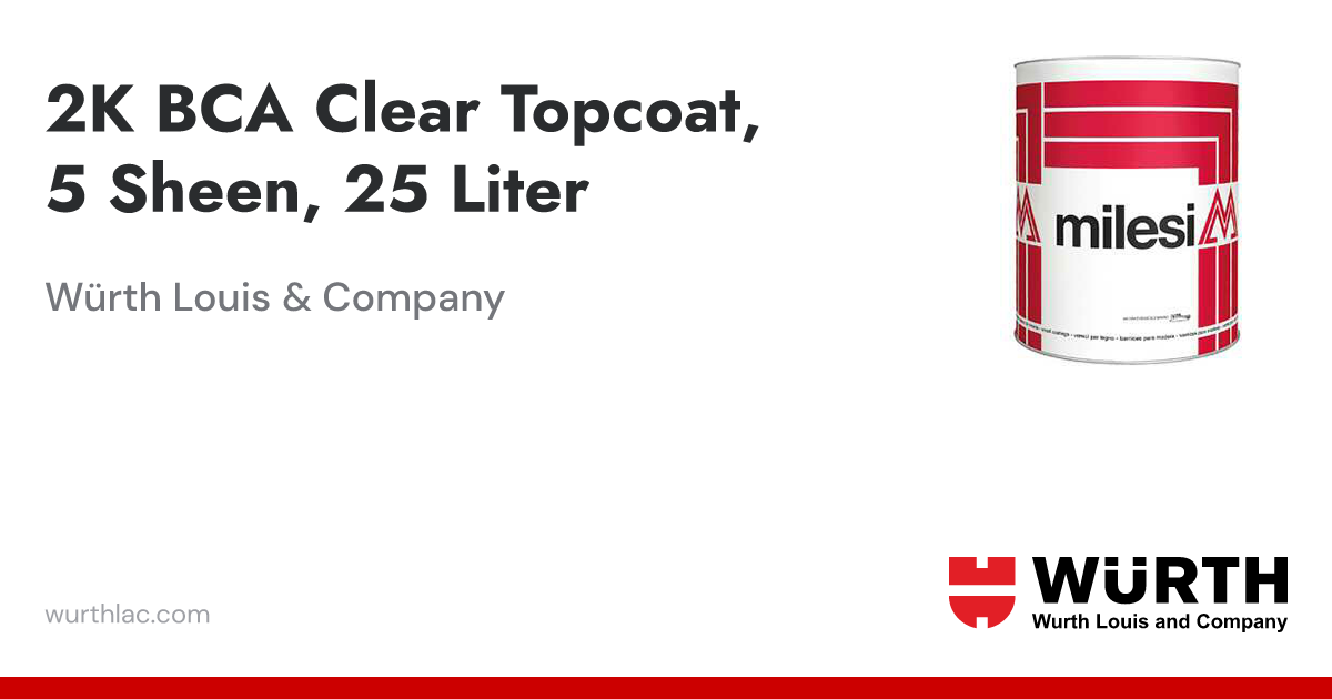 2K BCA Clear Topcoat, 5 Sheen, 25 Liter | Würth Louis & Company