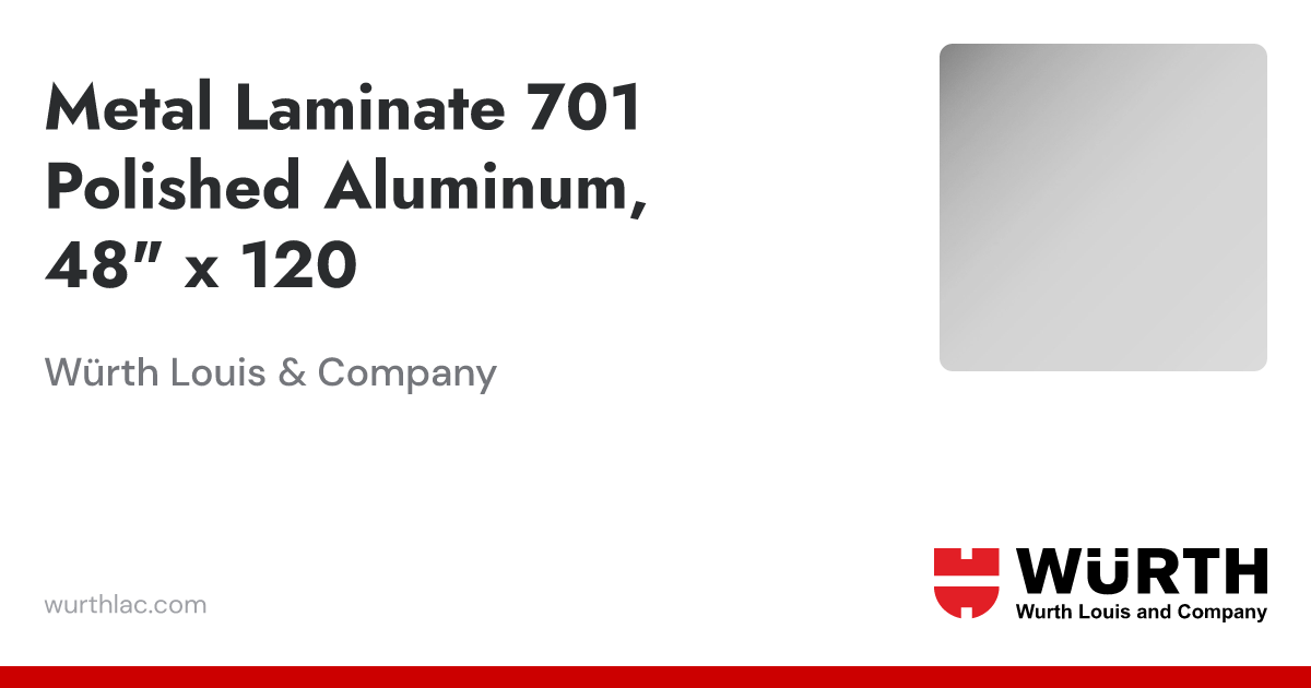 Metal Laminate 701 Polished Aluminum, 48" x 120 | Würth Louis & Company