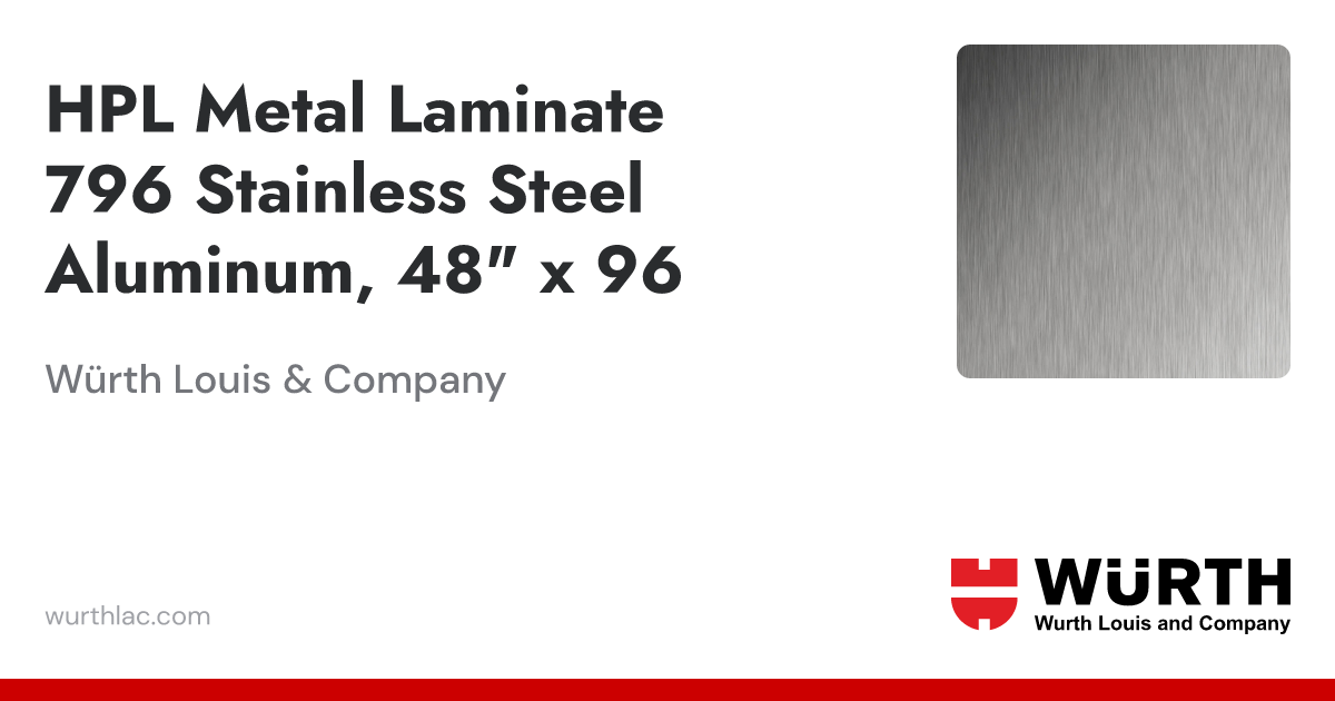 HPL Metal Laminate 796 Stainless Steel Aluminum, 48" x 96 | Würth Louis ...
