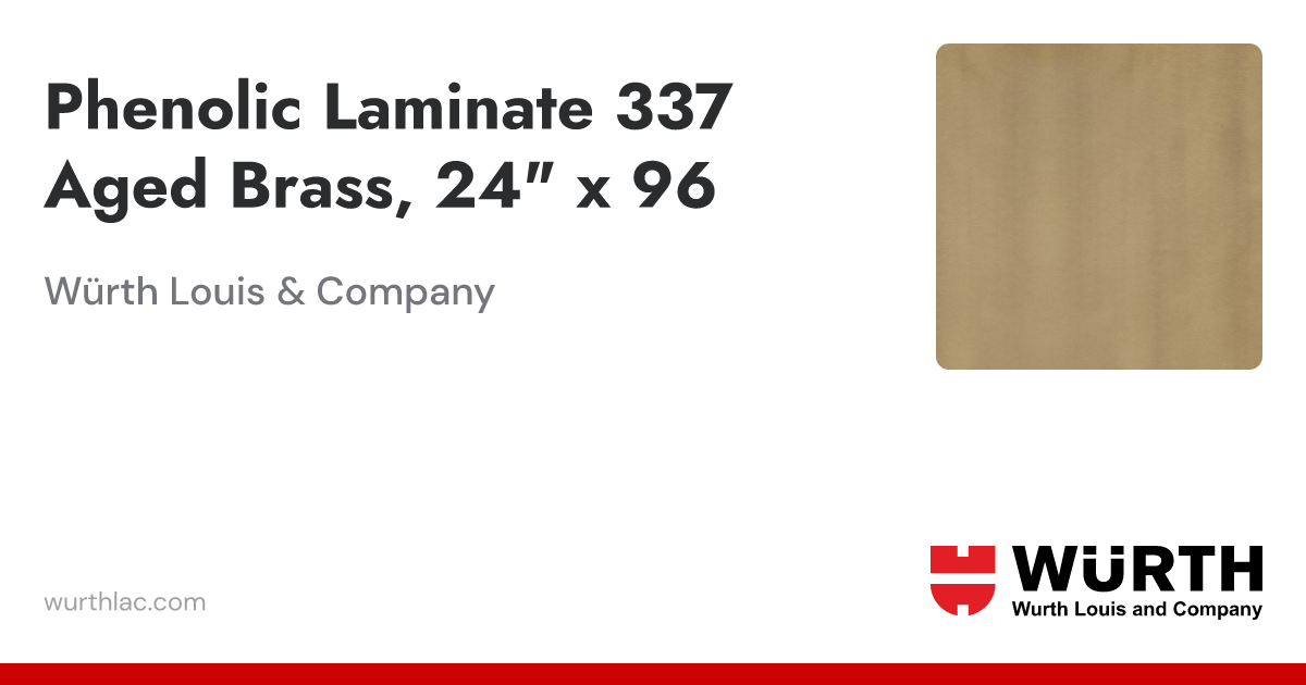 Phenolic Laminate 337 Aged Brass, 24" x 96 | Würth Louis & Company