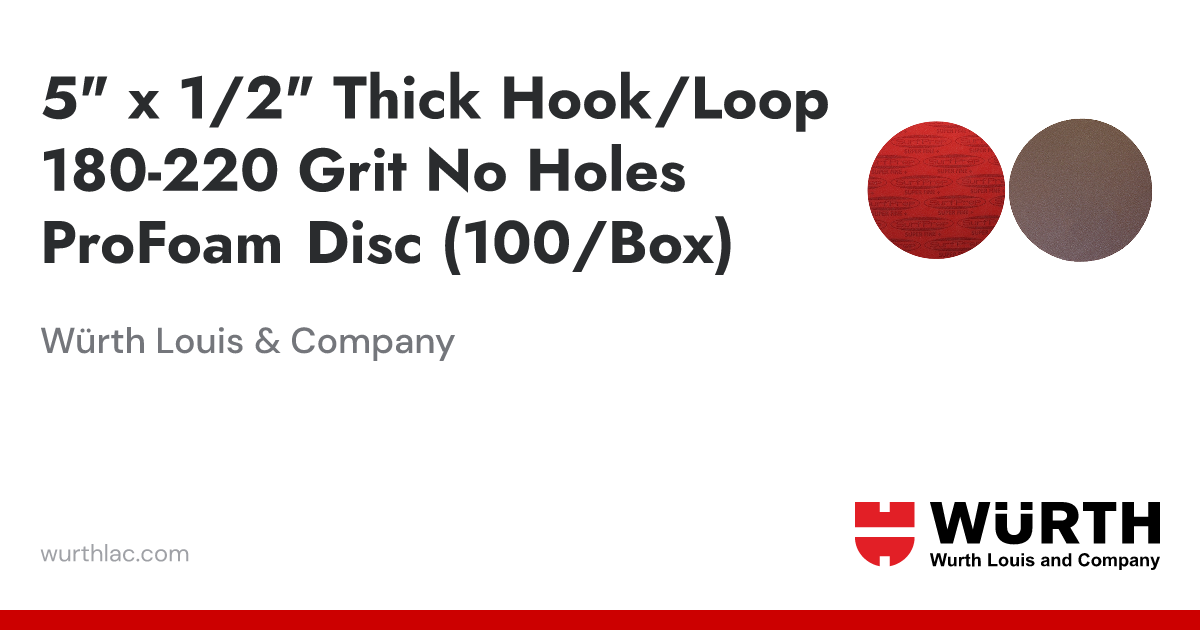 5" x 1/2" Thick Hook/Loop 180-220 Grit No Holes ProFoam Disc (100/Box) | Würth Louis & Company