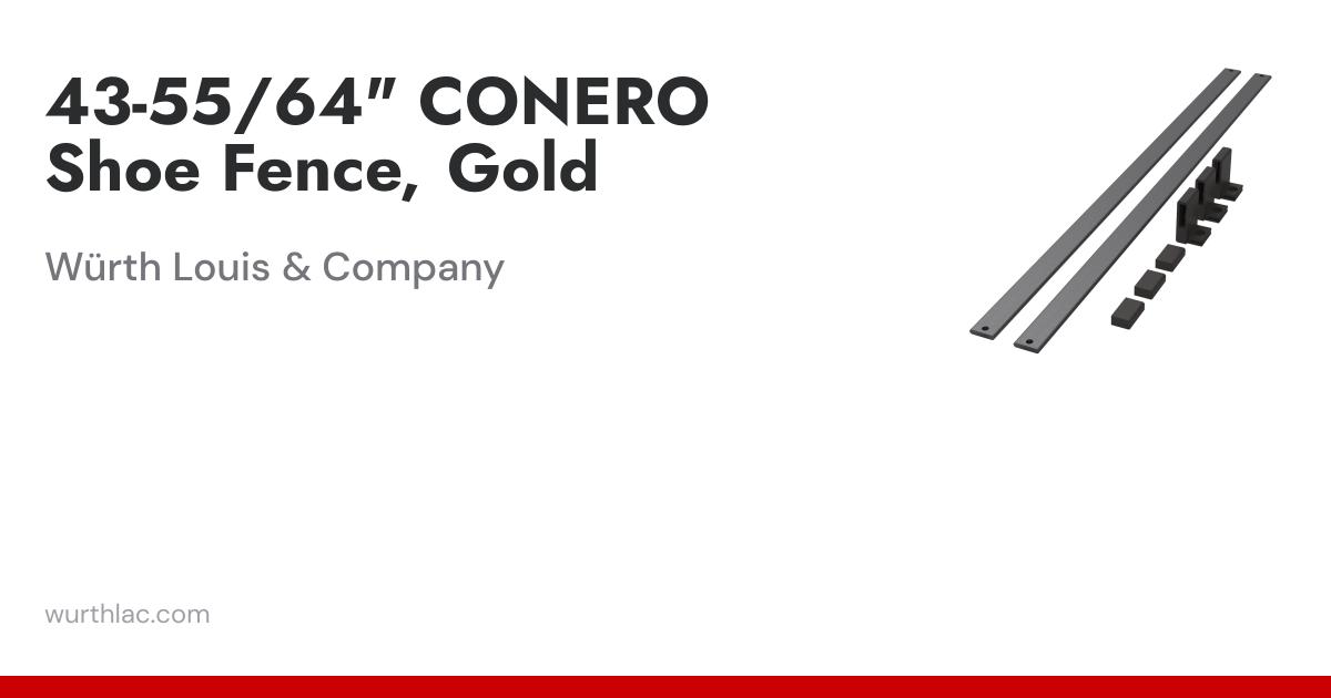 43-55/64" CONERO Shoe Fence, Gold | Würth Louis & Company