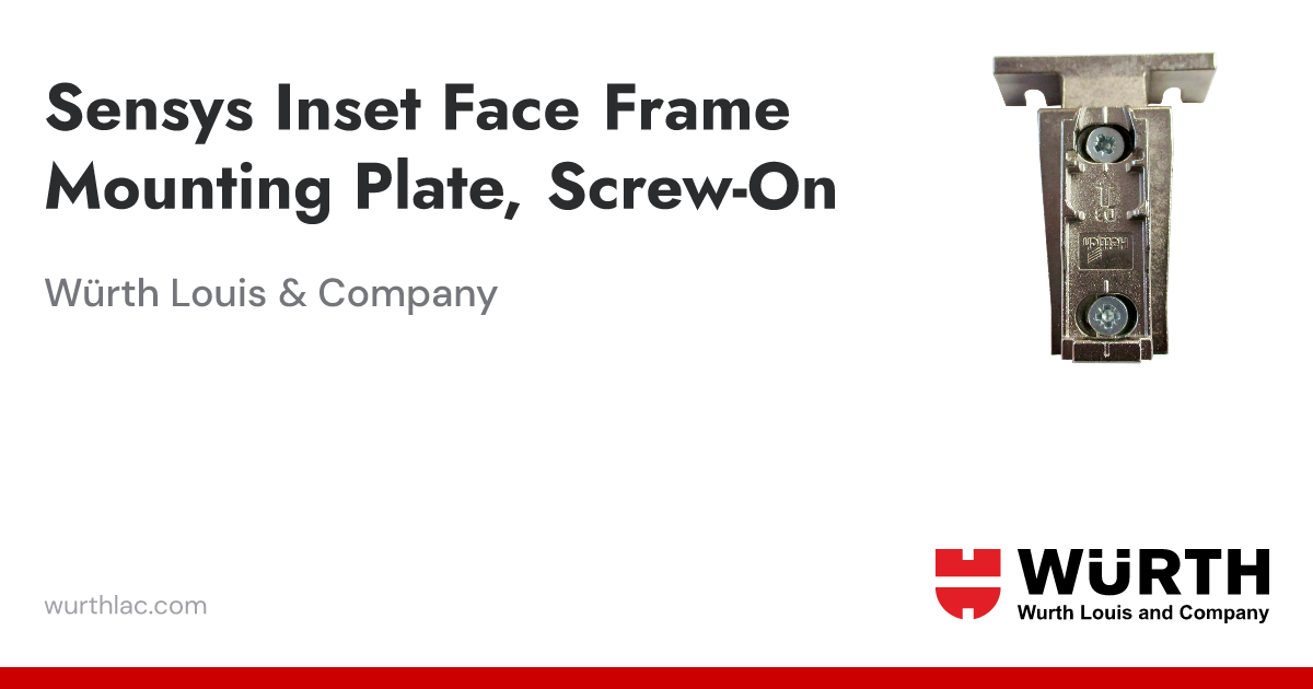 Sensys Inset Face Frame Mounting Plate, Screw-On | Würth Louis & Company