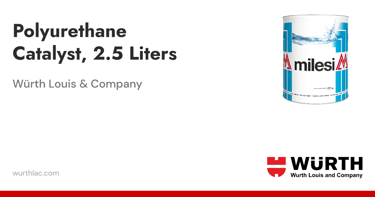 Polyurethane Catalyst, 2.5 Liters | Würth Louis & Company