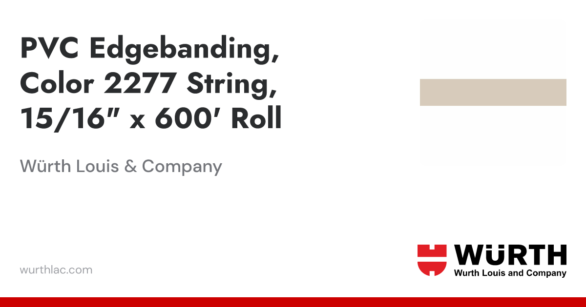 PVC Edgebanding, Color 2277 String, 15/16" x 600' Roll | Würth Louis ...