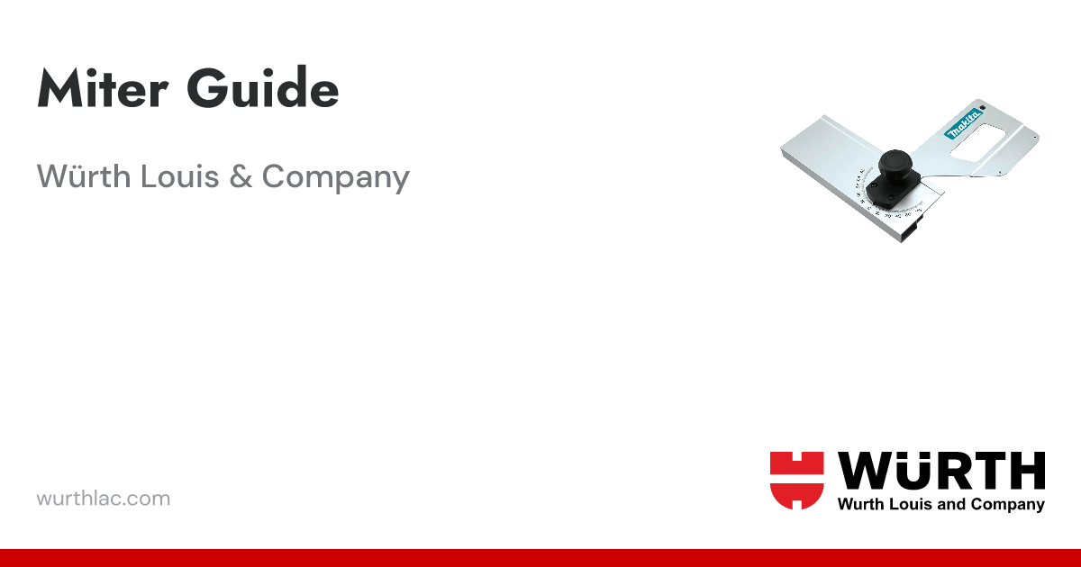 Miter Guide | Würth Louis & Company