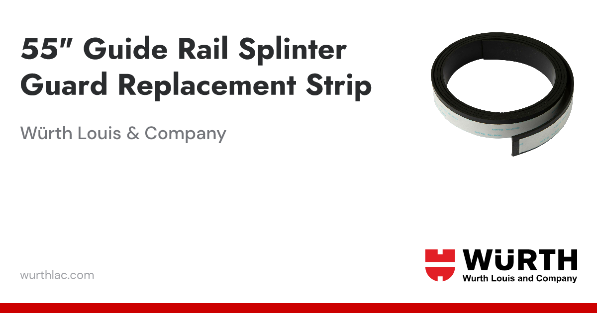 55" Guide Rail Splinter Guard Replacement Strip | Würth Louis & Company