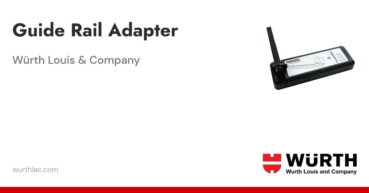 Guide Rail Adapter | Würth Louis & Company