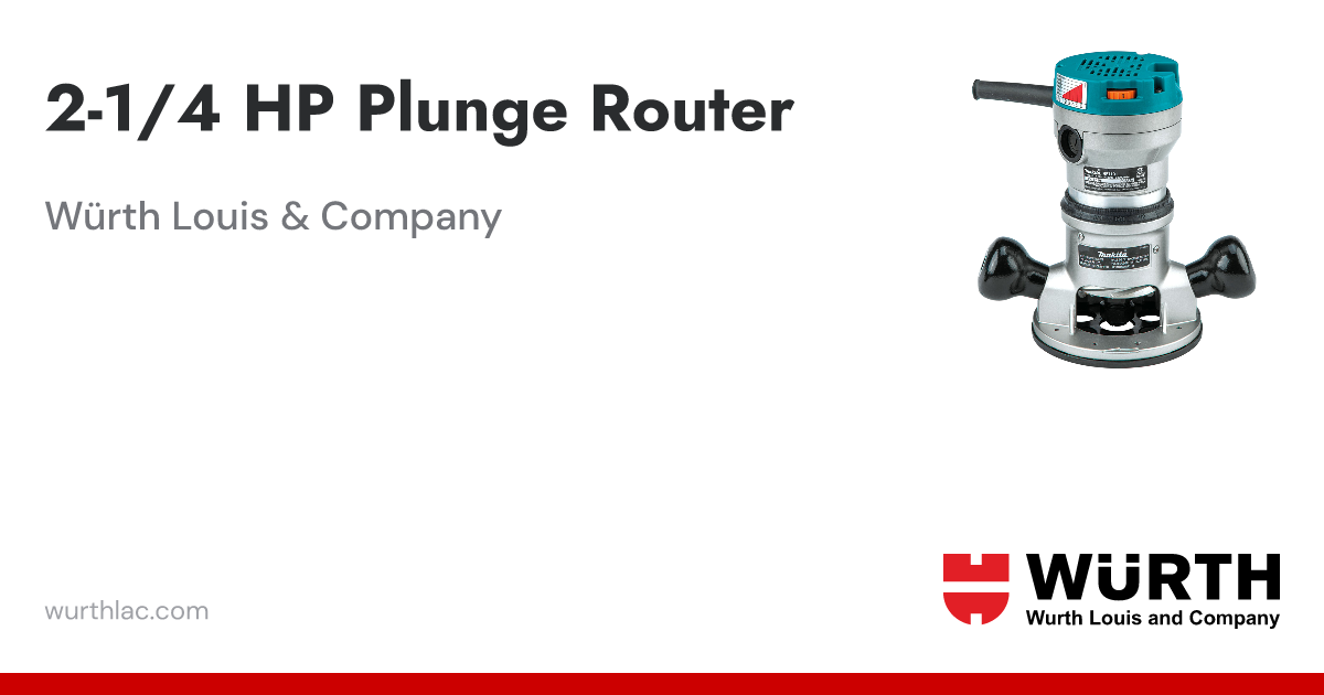 2-1/4 HP Plunge Router | Würth Louis & Company