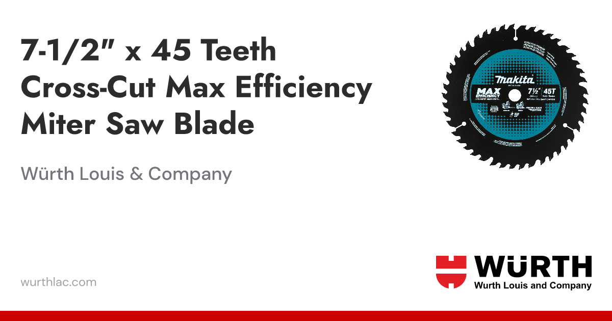 7-1/2" x 45 Teeth Cross-Cut Max Efficiency Miter Saw Blade | Würth ...