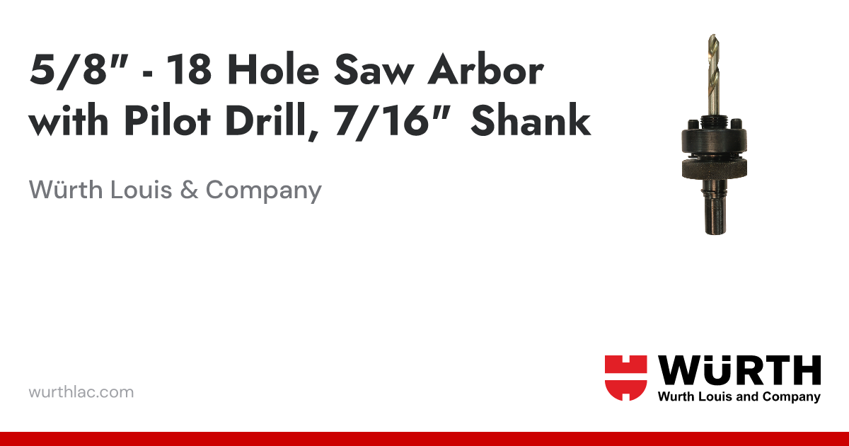 5/8" - 18 Hole Saw Arbor with Pilot Drill, 7/16" Shank | Würth Louis ...