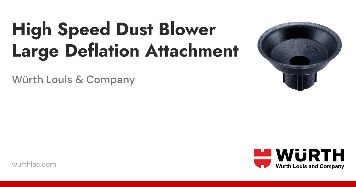 High Speed Dust Blower Large Deflation Attachment | Würth Louis & Company