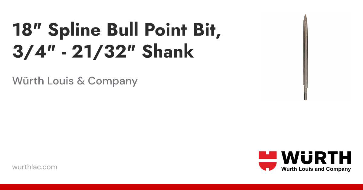 18" Spline Bull Point Bit, 3/4" - 21/32" Shank | Würth Louis & Company