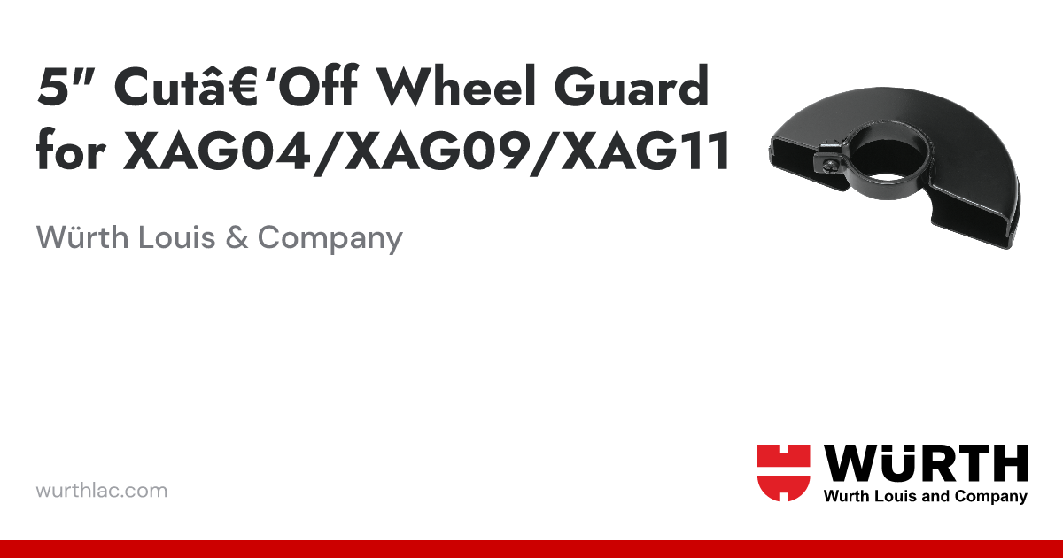 5" Cutâ€‘Off Wheel Guard for XAG04/XAG09/XAG11 | Würth Louis & Company