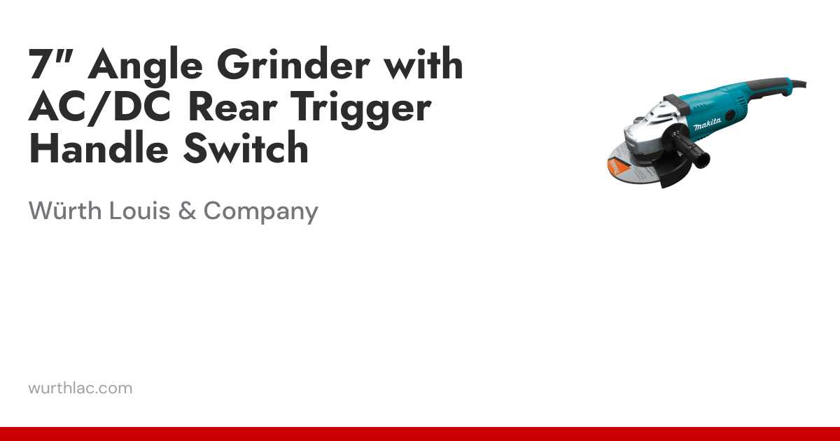 7" Angle Grinder with AC/DC Rear Trigger Handle Switch | Würth Louis ...