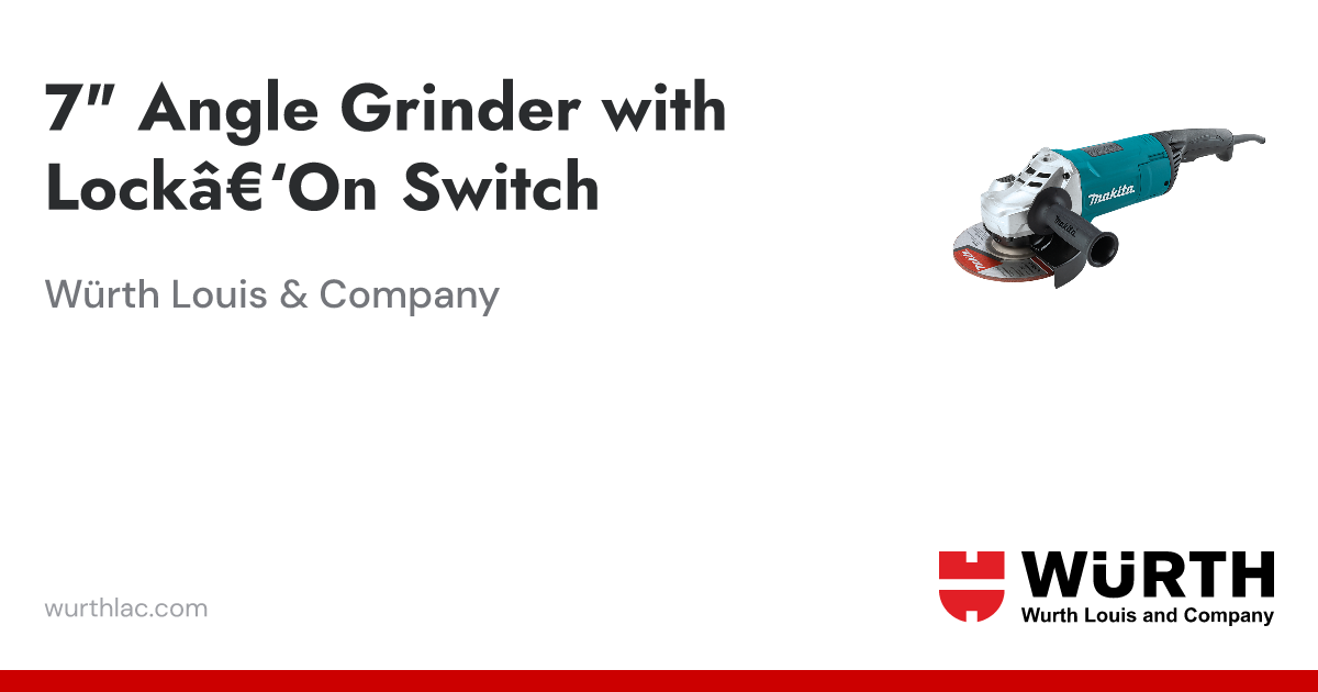 7" Angle Grinder with Lockâ€‘On Switch | Würth Louis & Company
