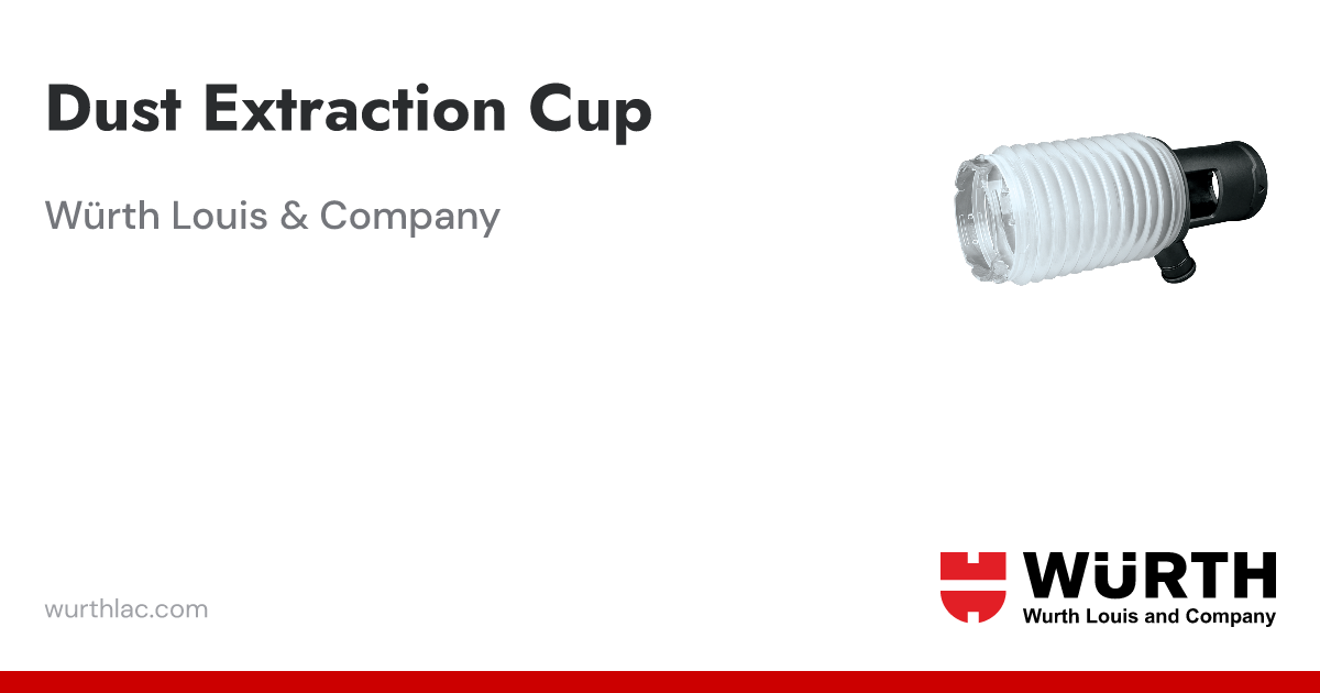Dust Extraction Cup | Würth Louis & Company