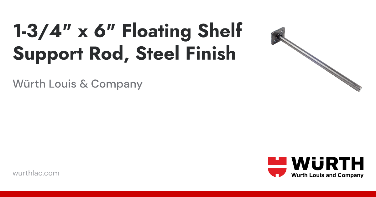 1-3/4" x 6" Floating Shelf Support Rod, Steel Finish | Würth Louis ...